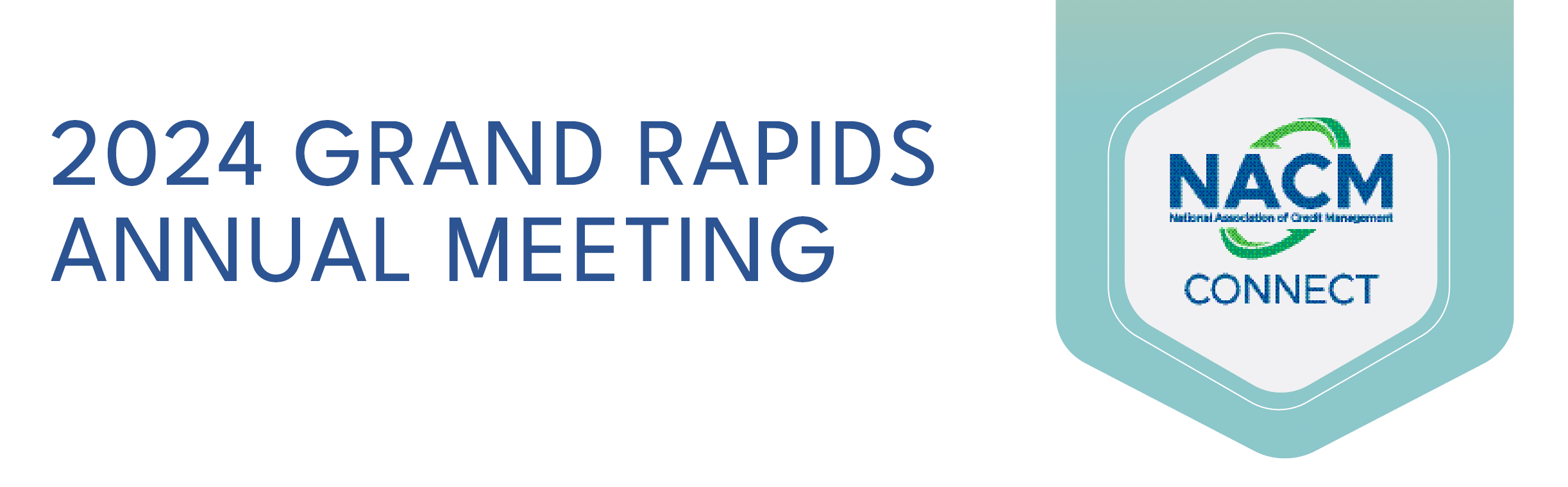 2024 Annual Meeting – Grand Rapids, MI - NACM Connect